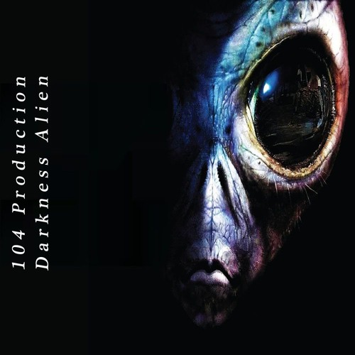 Stream 104 Prod. - Darkness Alien Trap Hip Hop Beat by 104 Production ...