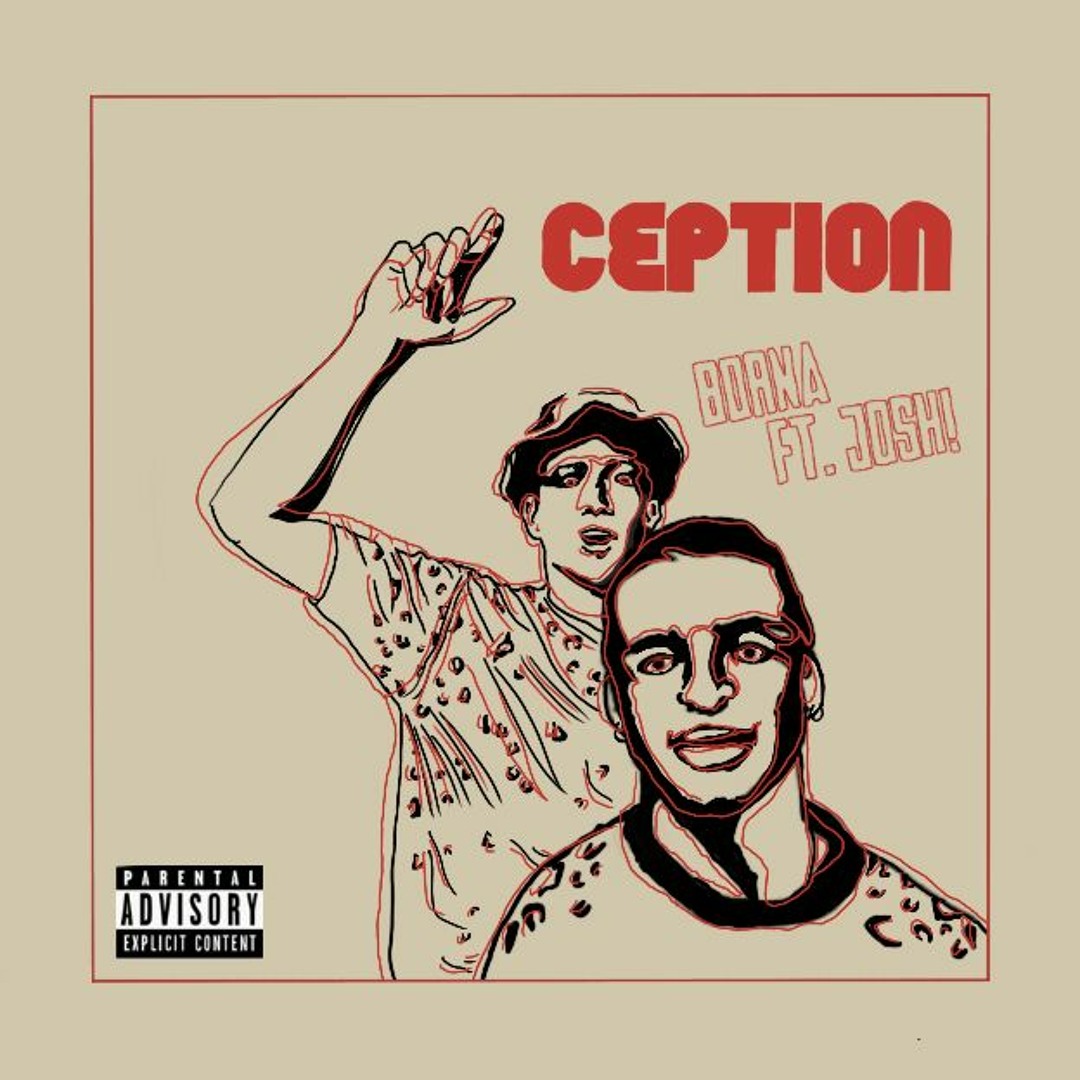 Stream CEPTION FT. JOSH! PART 1 by BORNA | Listen online for free on ...