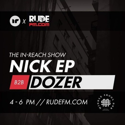 Stream The In-Reach Show - Nick EP & Dozer @ Rude FM 21/9/19 by In ...