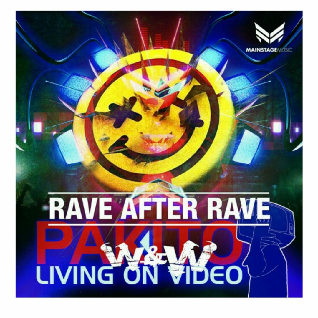 Stream Rave After Rave Vs. Living On Video Vs. S.O.S. (W&W Mashup) by ...