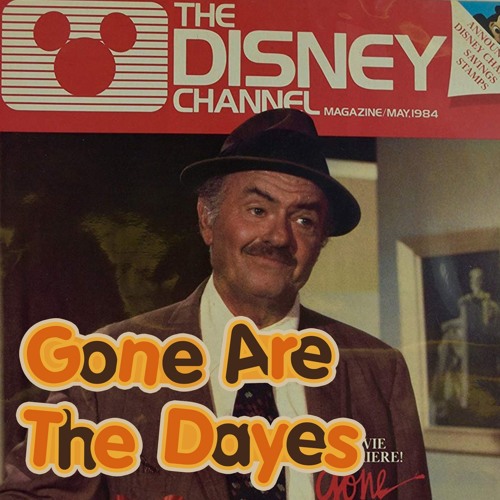 Stream episode Episode 26 - Gone Are the Dayes by Disney Channel Tipsy ...