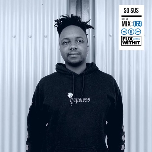Stream FUXWITHIT Guest Mix: 069 - So Sus by FUXWITHIT | Listen online ...