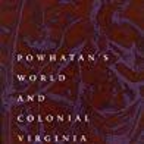 Stream Powhatan's World and Colonial Virginia A Conflict of Cultures ...