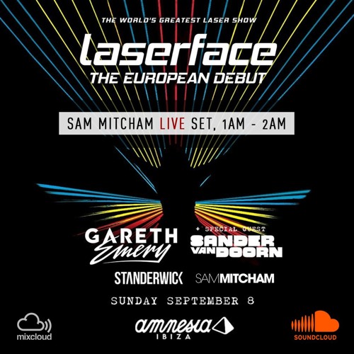 Stream Sam Mitcham LIVE From Laserface Ibiza 2019, Amnesia Terrace 1am ...