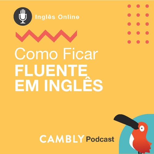 Stream Ep. 23 - Como ficar fluente em inglês - fluency in English by ... Stream Ep. 23 - Como ficar fluente em inglês - fluency in English by ...
