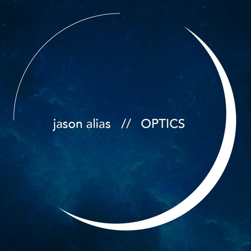 Stream JASON ALIAS - OPTICS by JASON ALIAS | Listen online for free on ...