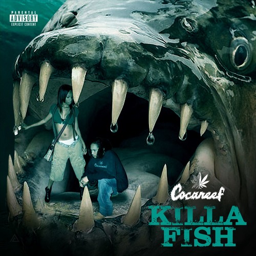 Stream Killa Fish - Cocareef Unreleased by Cocareef Records | Listen ...