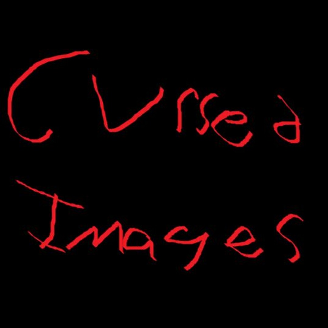 Stream CURSED IMAGES V1 [WIP][A megalo For a Friend] by Updog Sans ...