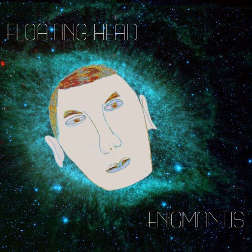 Stream Mantis | Listen to A Floating Head playlist online for free on ...