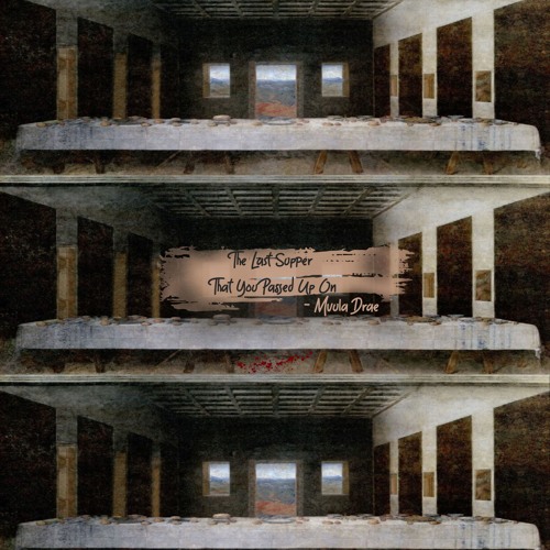 Stream The Last Supper (Open Class Garage Cipher) by Mvula Drae ...