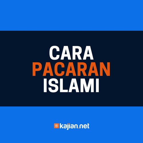 Stream Cara Pacaran Islami - Poster Dakwah by Kajian.net | Listen ...