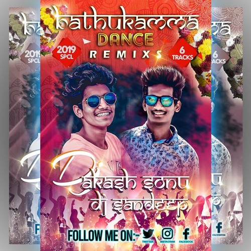 Stream 03 Mangli Bathukamma Song 2019 Remix Dj Akash Sonu Dj Sandeep by DJ AKASH SONU 12 Listen online for free on SoundCloud