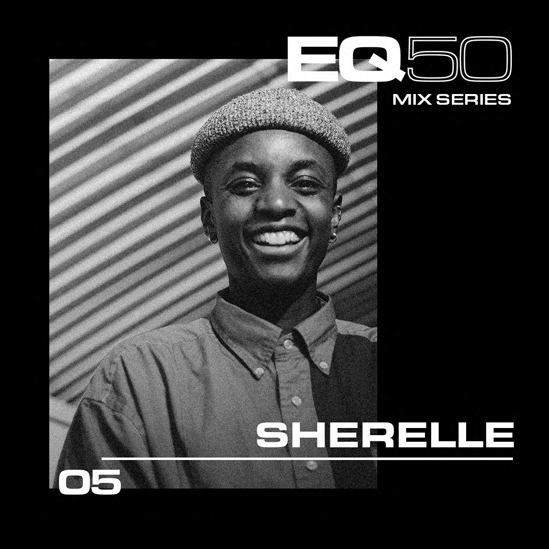 Stream EQ50 05 - SHERELLE by EQ50 | Listen online for free on SoundCloud