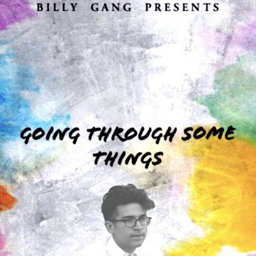 Stream Billy Tha Kidd - Going Through Some Things by Billy Tha Kidd ...