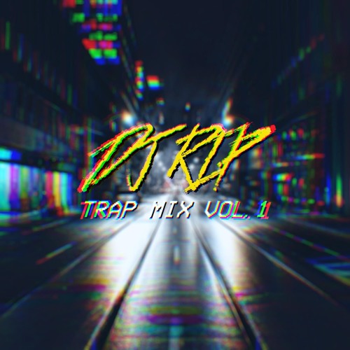 Stream Trap Mix Vol. 1 by Rippen | Listen online for free on SoundCloud