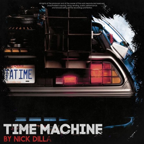 Stream Time Machine by Nick Dilla | Listen online for free on SoundCloud