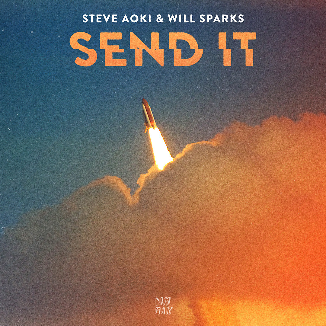 Stream Steve Aoki & Will Sparks - Send It by Steve Aoki | Listen online ...