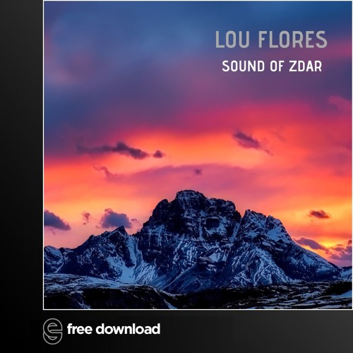 Stream Free Download: Lou Flores - Sounds Of Zdar by Electronic Groove ...