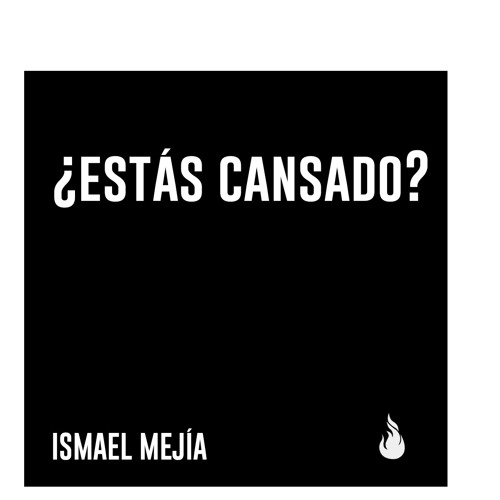Stream ¿Estás Cansado? - Ismael Mejía by IC SHALOM | Listen online for ...