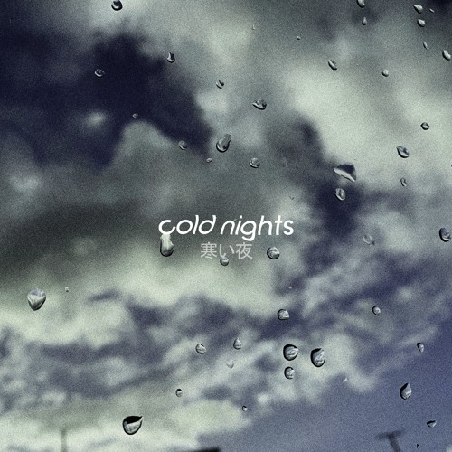 Stream cold nights by cyoto | Listen online for free on SoundCloud