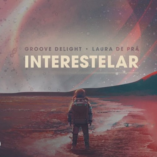 Stream Groove Delight Laura De Prá - Interestelar ( Headbanger Project ...