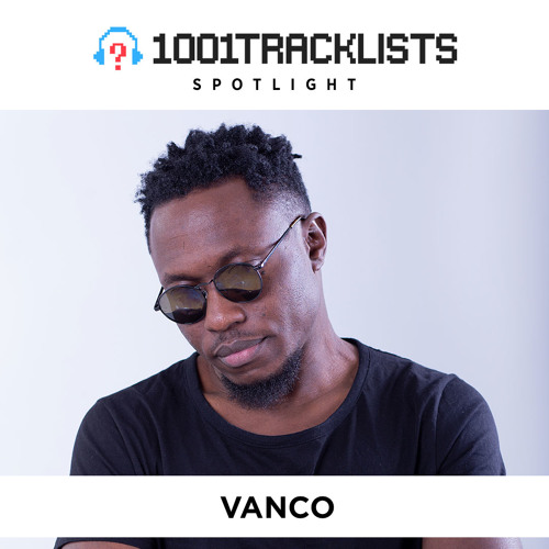 Stream Vanco - 1001Tracklists Spotlight Mix by 1001Tracklists | Listen ...
