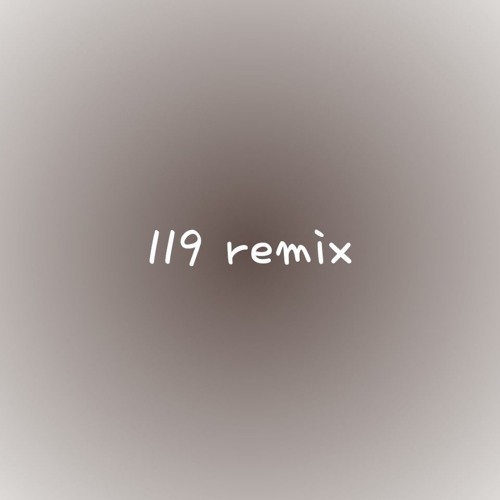 Stream 119 Remix by 4ama (조성현) | Listen online for free on SoundCloud