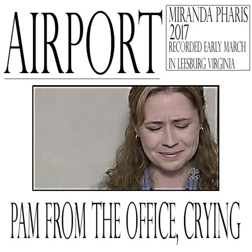 Stream 03. ~Pam, From The Office, Crying~ by Airport | Listen online ...
