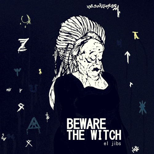 El Jibs - Beware The Witch | Indie Shuffle