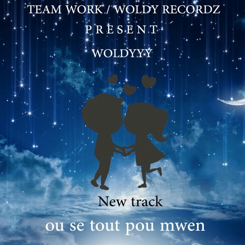 Stream Ou Se Tout Pou Mwen(official audio)WOLDYYY by WOLDY | Listen ... Stream Ou Se Tout Pou Mwen(official audio)WOLDYYY by WOLDY | Listen ...