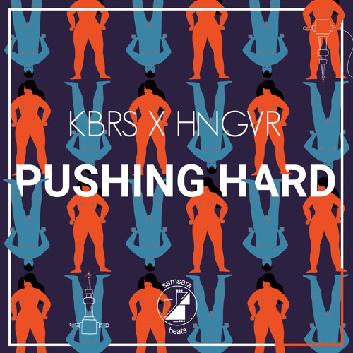 KBRS X HNGVR - Pushing Hard [FREE DOWNLOAD] - Listen to music