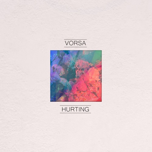 Stream Vorsa | Listen to Hurting playlist online for free on SoundCloud