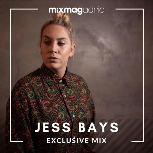 Stream Exclusive Mix: Jess Bays by Mixmag Adria | Listen online for ...