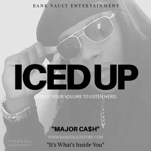 Stream Major Ca$h - Iced Up (Executive Produced By. Bank Vault ...