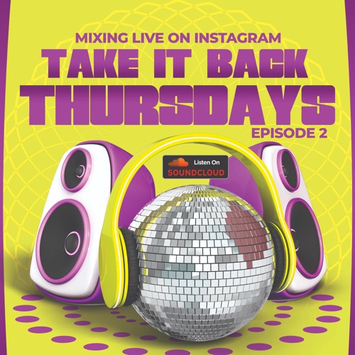 Stream Take It Back Thursday (Episode 2) by DJ-PRYHME | Listen online ...
