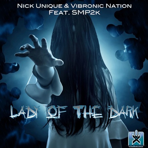 Stream Nick Unique & Vibronic Nation feat. SMP2k - Lady of the Dark ... Stream Nick Unique & Vibronic Nation feat. SMP2k - Lady of the Dark ...