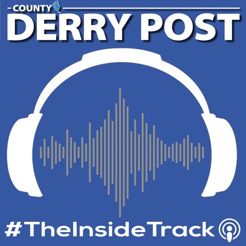 Stream episode The Inside Track - Episode 14 by County Derry Post ...