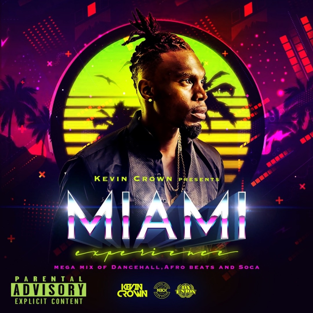 Stream THE KEVIN CROWN MIAMI EXPERIENCE DANCEHALL-AFROBEAT-SOCA MUSICAL ...