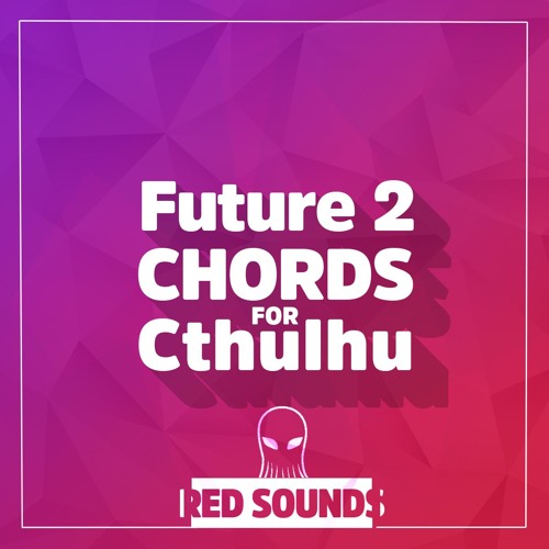 Stream Future Chords For Cthulhu Vol. 2 by RED Sounds | Listen online ...