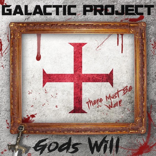 God's Will by Galactic Project - Free download on ToneDen