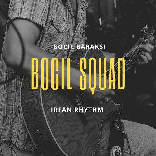 Stream Bocil Squad by Irfan Rhythm | Listen online for free on SoundCloud