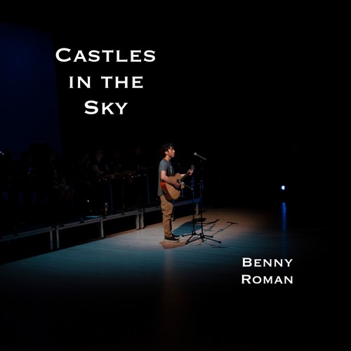Stream Castles In The Sky by Benny Roman | Listen online for free on ...