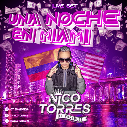 Stream Una Noche En Miami Live Set Nico Torres by DJ Nico Torres | Listen online for free on ...