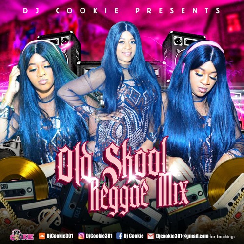 Stream DJ COOKIE: OLD SKOOL REGGAE MIX VOL 2 2019 by WELOVEDJCOOKIE ...