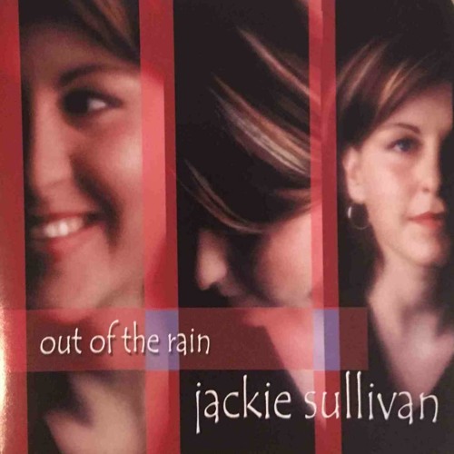 Stream Jackie Sullivan Music | Listen to Out of The Rain playlist ...