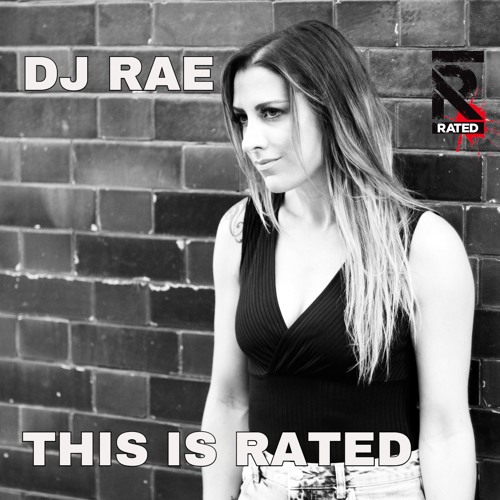 Stream DJ Rae presents This Is Rated by DJ RAE | Listen online for free ...