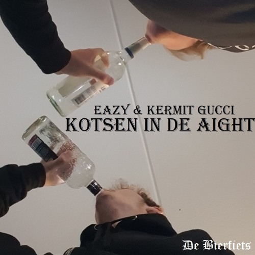 Stream Kotsen in de Aight - Eazy & Kermit Gucci by De Bierfiets ...