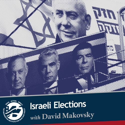 Stream Israeli Elections with David Makovsky by The Washington ...