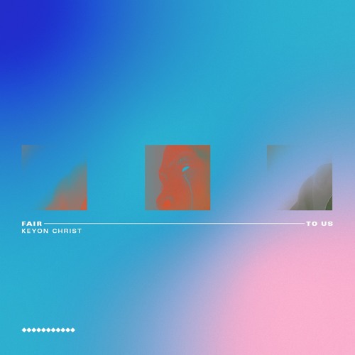 Stream Fair To Us by keyon christ | Listen online for free on SoundCloud