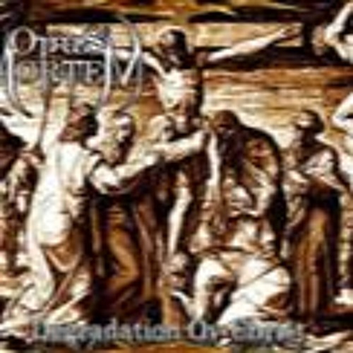 Stream Ucmh | Listen to Opus Mortem - Degradation ov Christ playlist online for free on SoundCloud